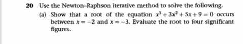Solved 20 ﻿Use the Newton-Raphson iterative method to solve | Chegg.com