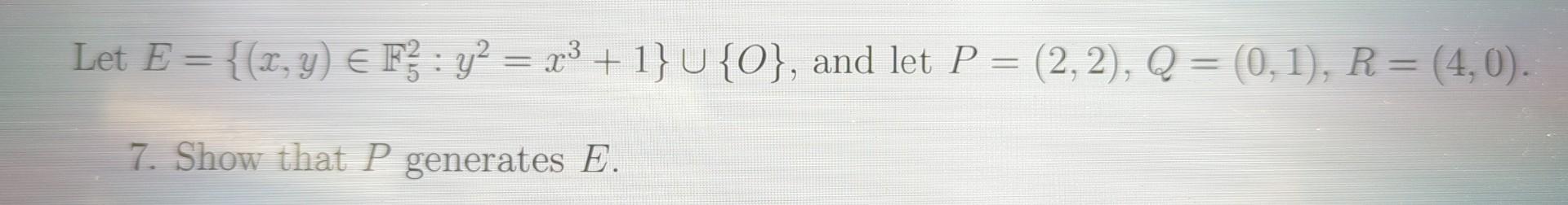 Solved Let E={(x,y)∈F52:y2=x3+1}∪{O}, and let | Chegg.com