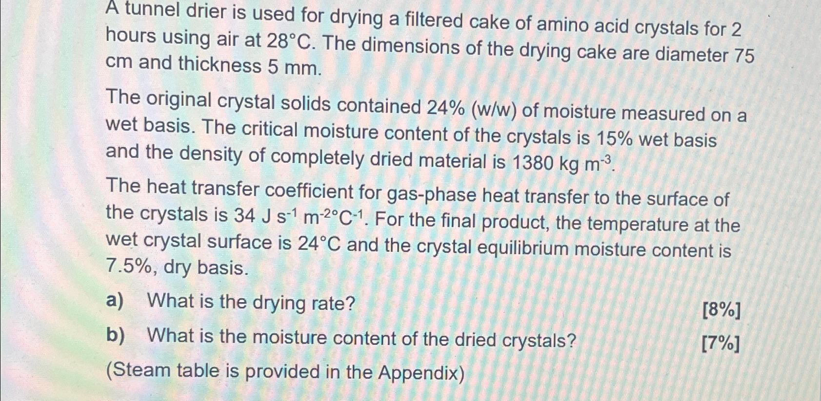 A tunnel drier is used for drying a filtered cake of | Chegg.com