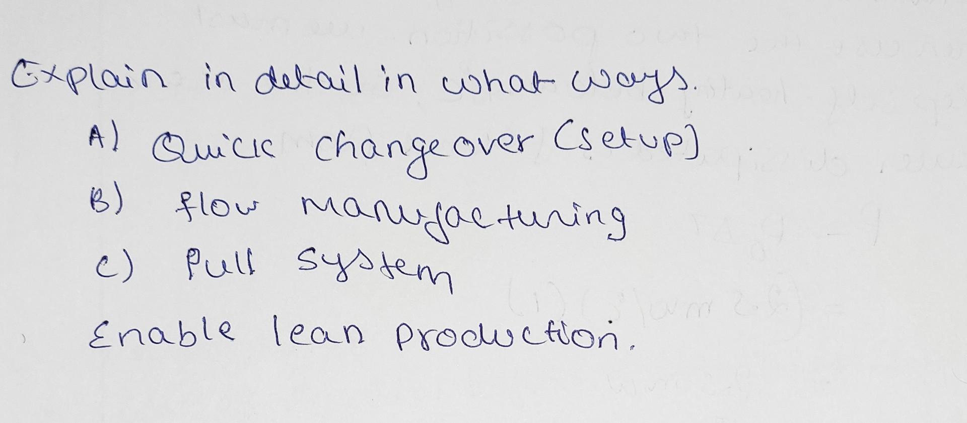 Solved Explain in detail in what ways. A) Quicie changeover | Chegg.com