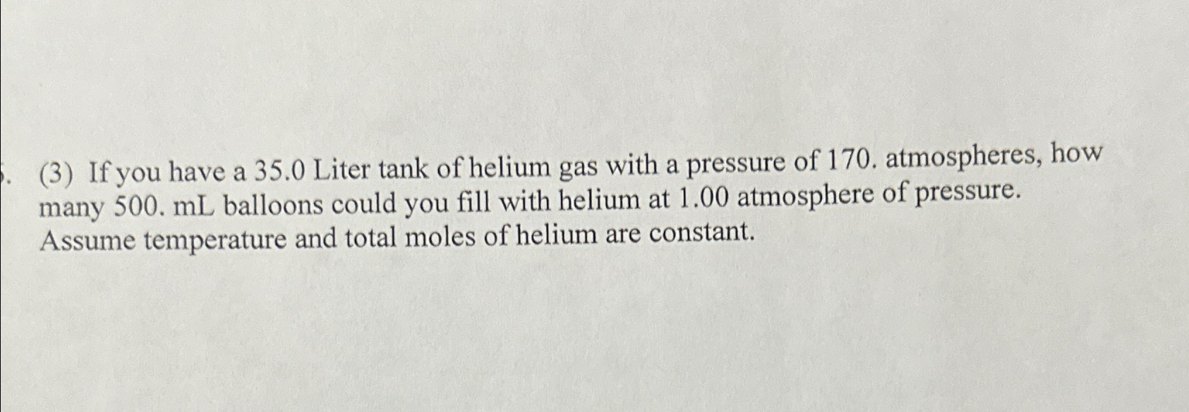 Solved (3) ﻿If you have a 35.0 ﻿Liter tank of helium gas | Chegg.com