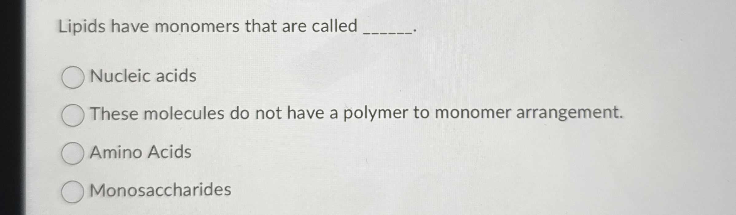 Solved Lipids have monomers that are calledNucleic | Chegg.com