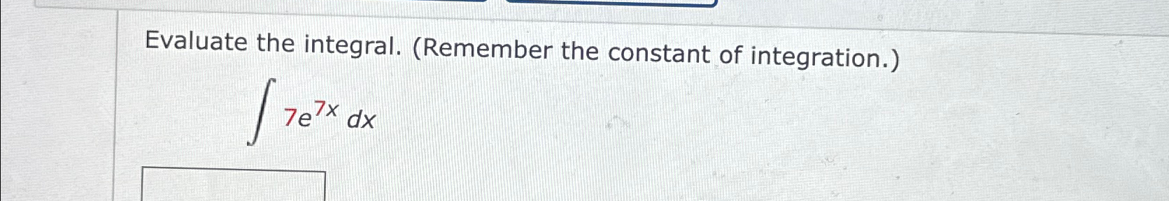 Solved Evaluate the integral. (Remember the constant of | Chegg.com