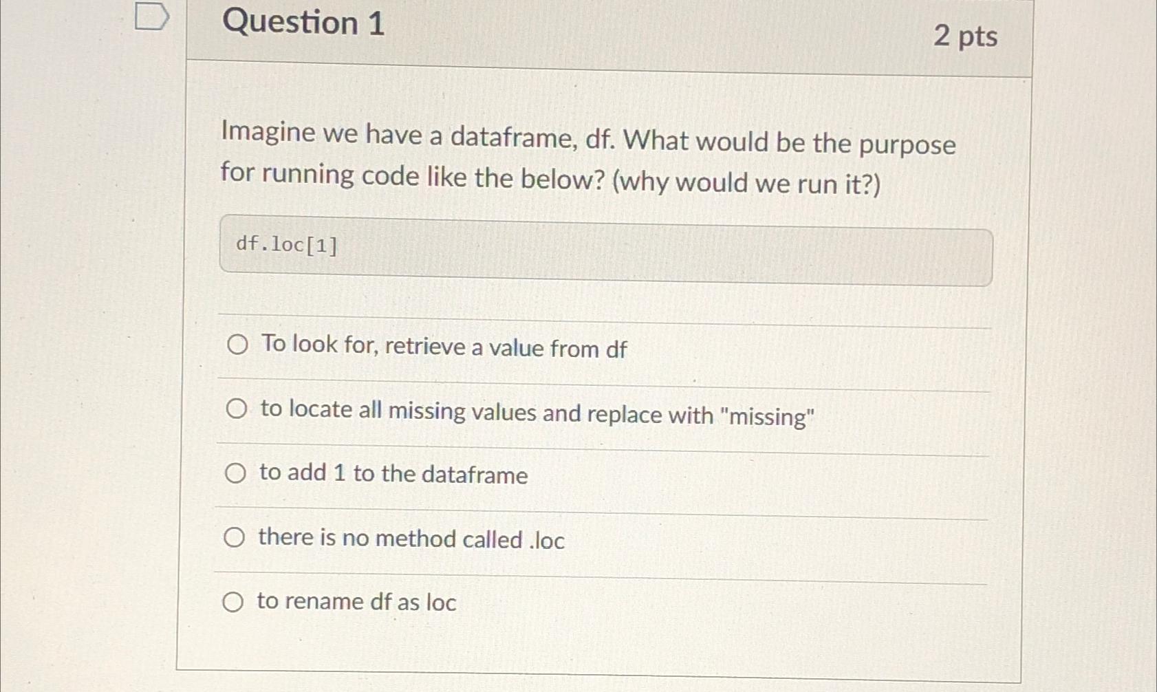 Solved Question 12 ﻿ptsImagine we have a dataframe, df. | Chegg.com
