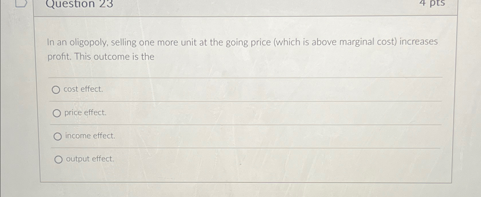 Solved Question 23In an oligopoly, selling one more unit at | Chegg.com
