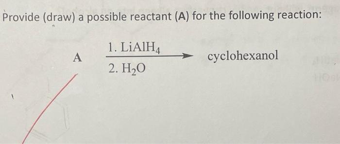 Solved Provide (draw) a possible reactant (A) for the | Chegg.com