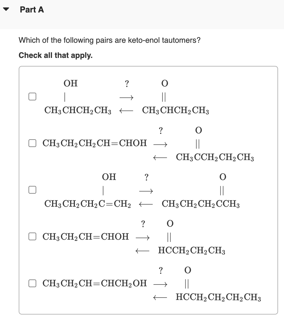 Solved Part AWhich of the following pairs are keto-enol | Chegg.com