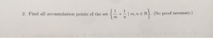 Solved 2. Find all accumulation points of the set - (No | Chegg.com