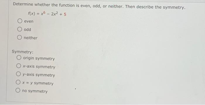 Solved Determine whether the function is even, odd, or | Chegg.com