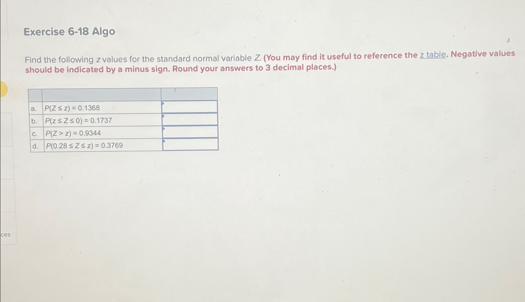 Solved Exercise 6-18 ﻿AlgoFind the following z ﻿values for | Chegg.com