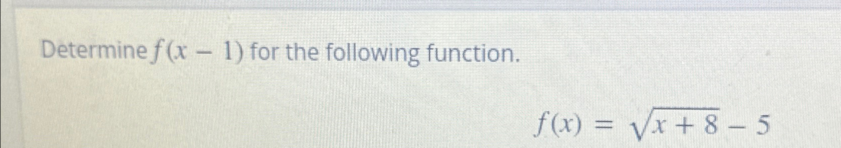 Solved Determine f(x-1) ﻿for the following | Chegg.com