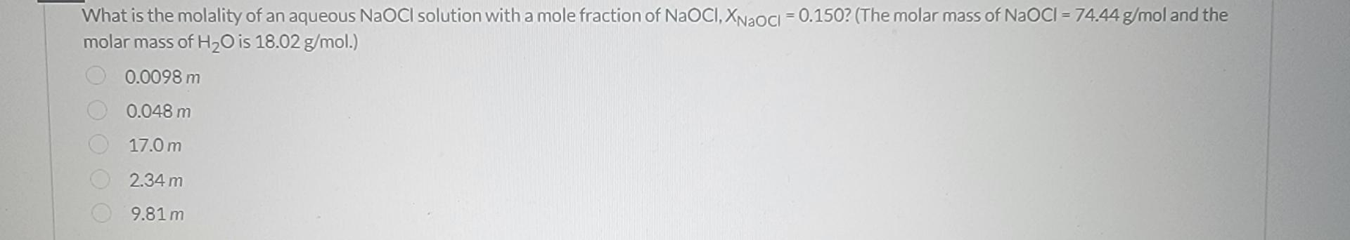 Solved What is the molality of an aqueous NaOCl solution | Chegg.com