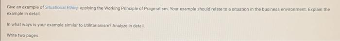 Give an example of Situational Ethics applying the | Chegg.com