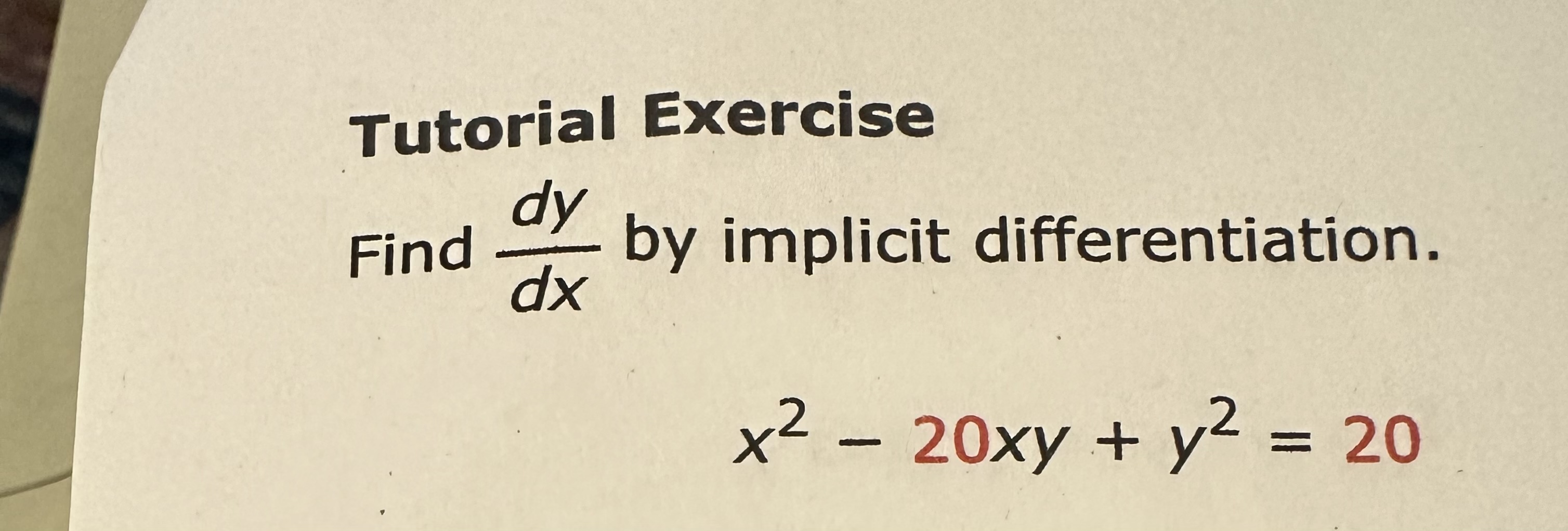 Solved Tutorial ExerciseFind dydx ﻿by implicit | Chegg.com