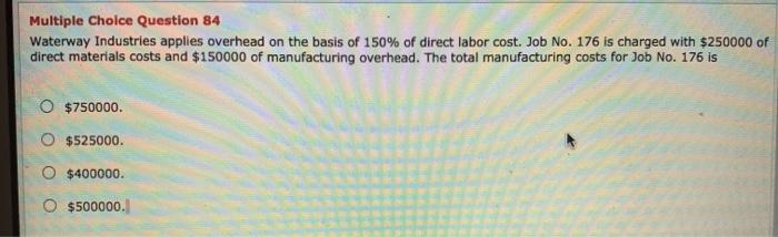 Solved Multiple Choice Question 84 Waterway Industries | Chegg.com Solved Multiple Choice Question 84 Waterway Industries | Chegg.com