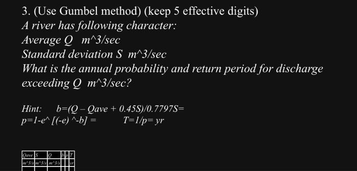 Solved 3. (Use Gumbel method) (keep 5 effective digits) A | Chegg.com