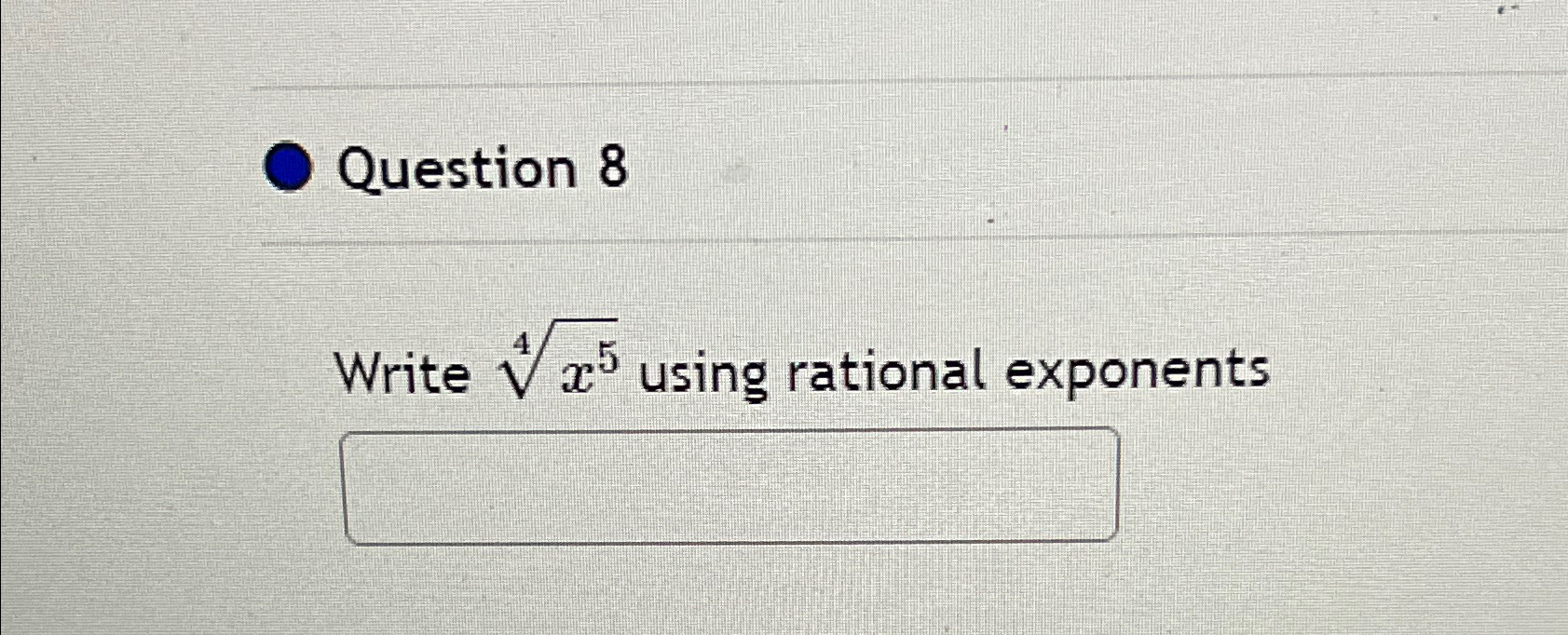 Solved Question 8Write x54 ﻿using rational exponents | Chegg.com