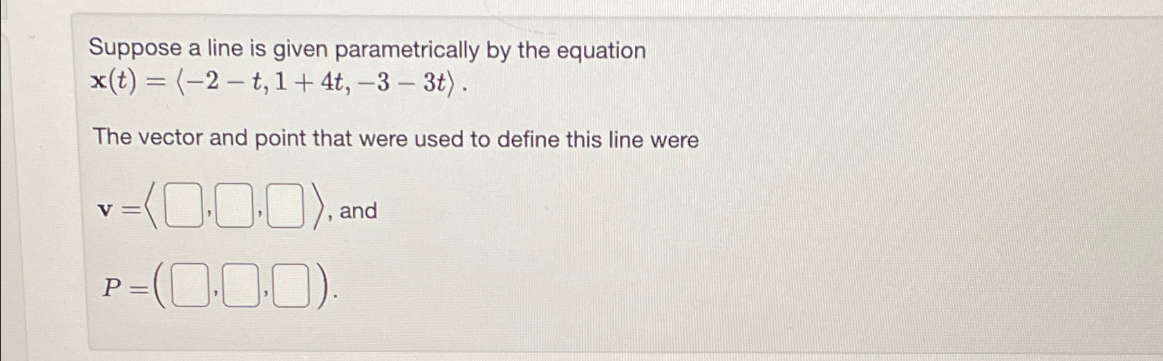 Solved Suppose a line is given parametrically by the | Chegg.com