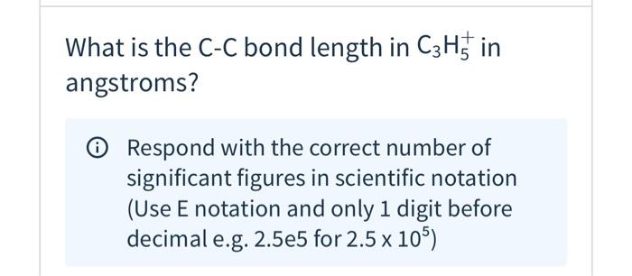 Solved What is the C-C bond length in C3H5 in angstroms? 0 | Chegg.com