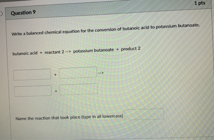 Solved 1 pts Question 9 Write a balanced chemical equation | Chegg.com