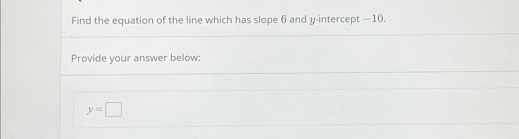 Solved Find the equation of the line which has slope 6 ﻿and | Chegg.com