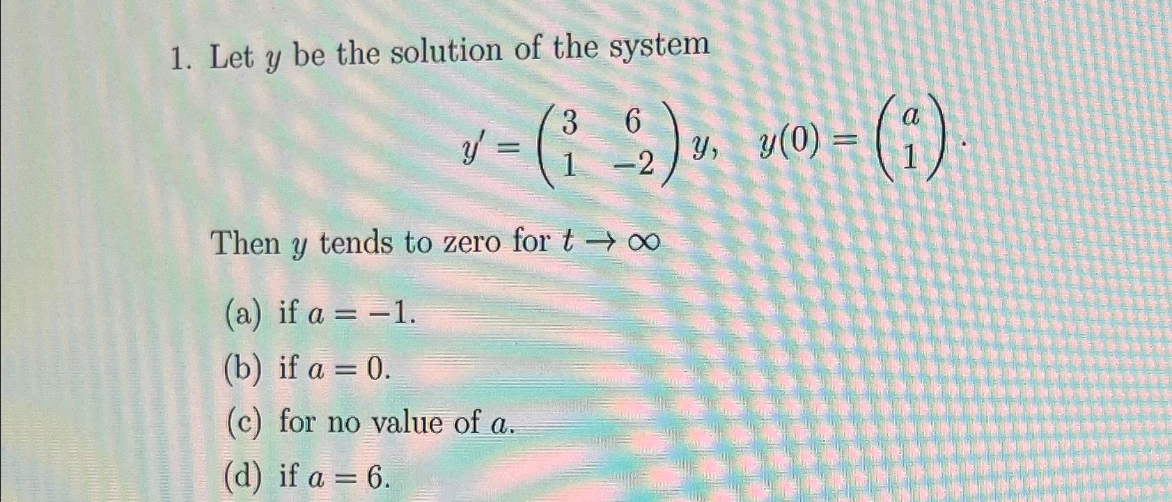 Solved Let y be the solution of the | Chegg.com Solved Let y be the solution of the | Chegg.com