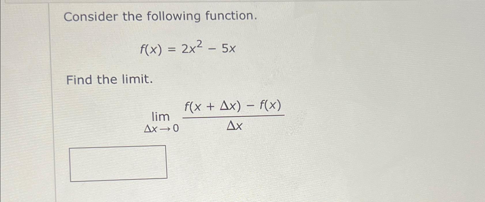 Solved Consider the following function.f(x)=2x2-5xFind the | Chegg.com