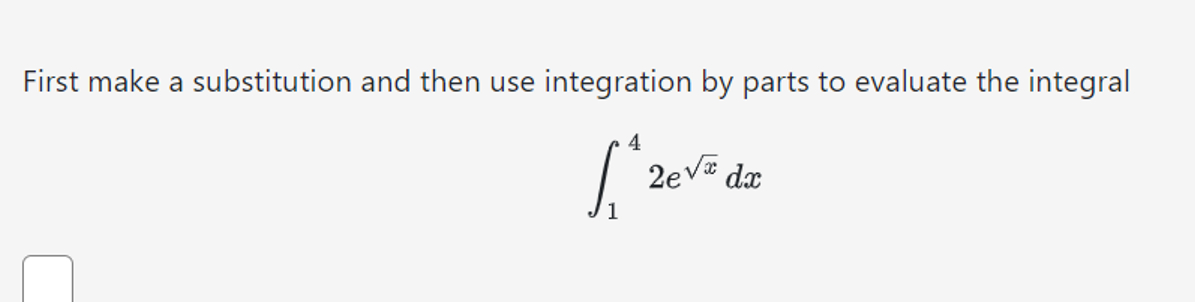 Solved First make a substitution and then use integration by | Chegg.com