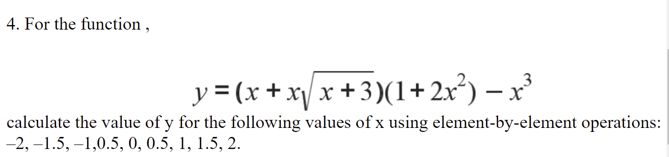 Solved For the function,y=(x+xx+32)(1+2x2)-x3calculate the | Chegg.com