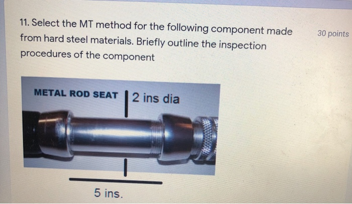 Solved 11. Select the MT method for the following component | Chegg.com