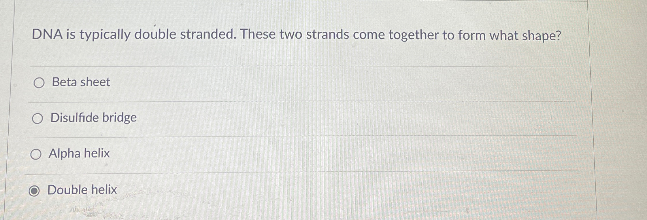 Solved DNA is typically double stranded. These two strands | Chegg.com