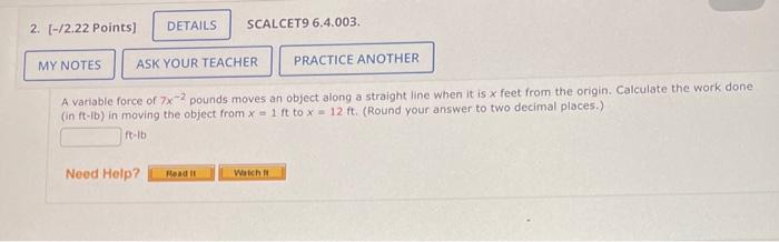 Solved A variable force of 7x−2 pounds moves an object along | Chegg.com
