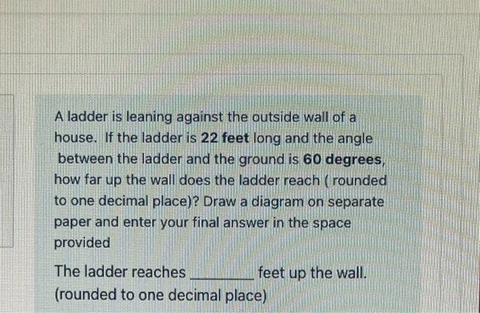 Solved A ladder is leaning against the outside wall of a | Chegg.com