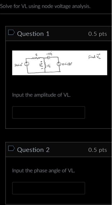 Solved Solve for VL using node voltage analysis. Question 1 | Chegg.com