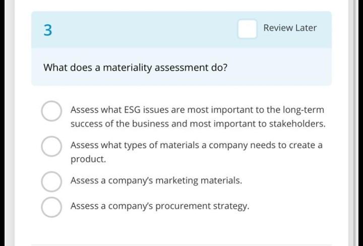 Solved 3 Review Later What does a materiality assessment do? | Chegg.com