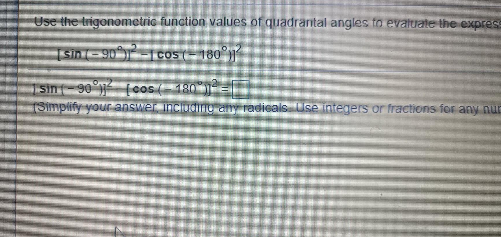 Solved Use the trigonometric function values of quadrantal | Chegg.com