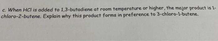 Solved c. When HCl is added to 1,3-butadiene at room | Chegg.com