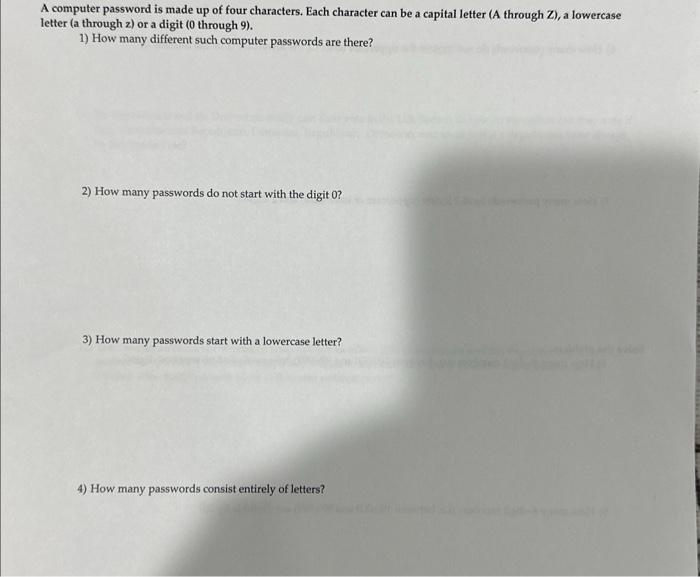 Solved A computer password is made up of four characters. | Chegg.com