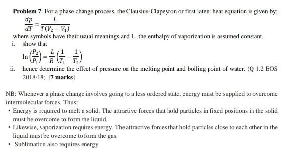Solved dp Problem 7: For a phase change process, the | Chegg.com