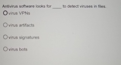 Antivirus software looks for to detect viruses in | Chegg.com