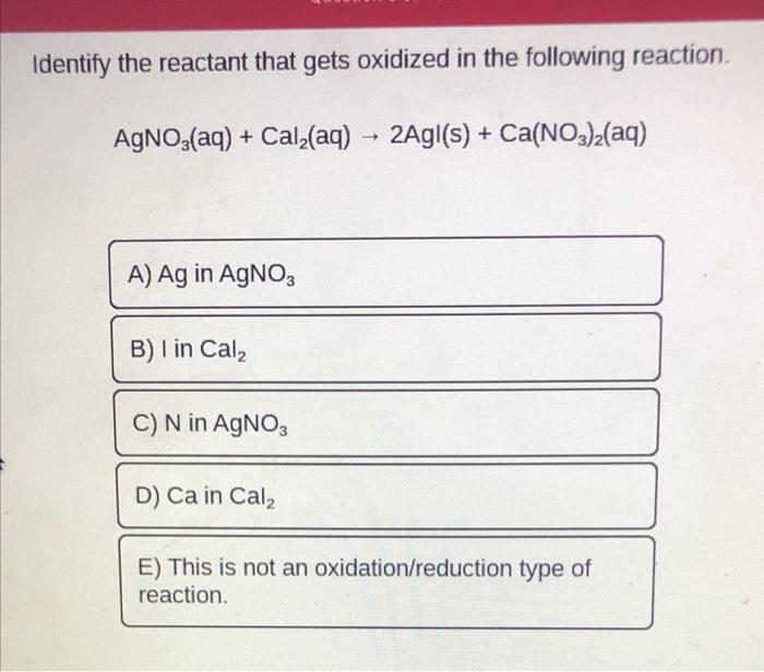 Solved Identify the reactant that gets oxidized in the | Chegg.com