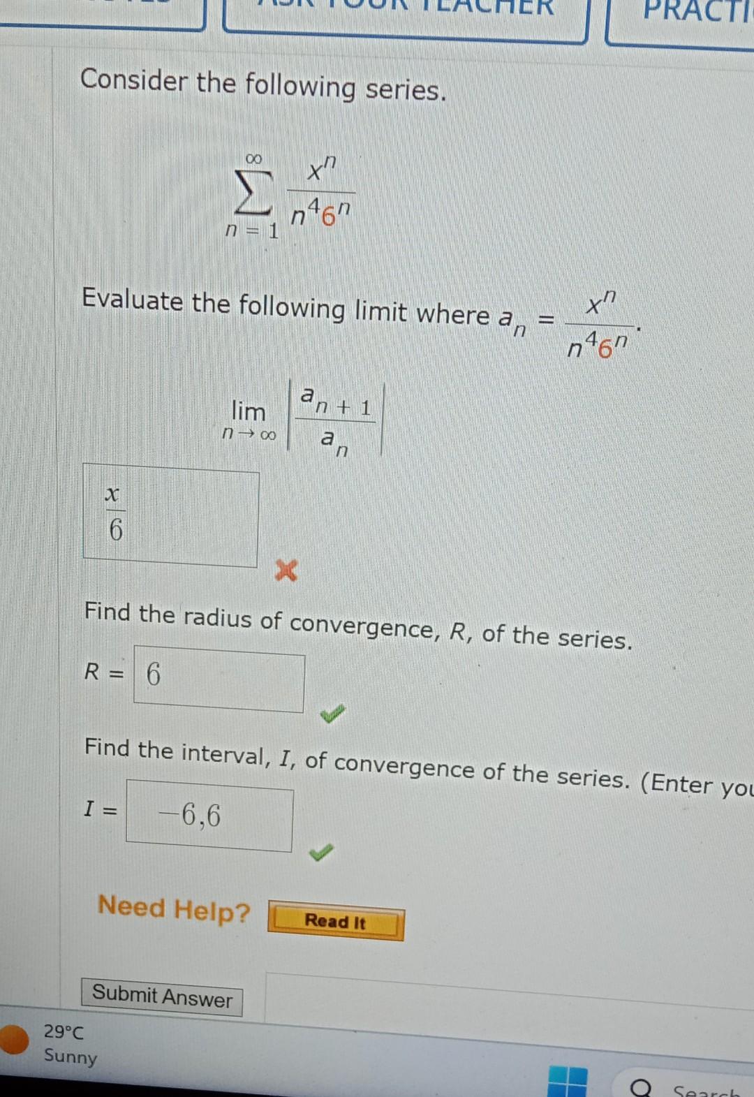 Solved Consider the following series. ∑n=1∞n46nxn Evaluate | Chegg.com