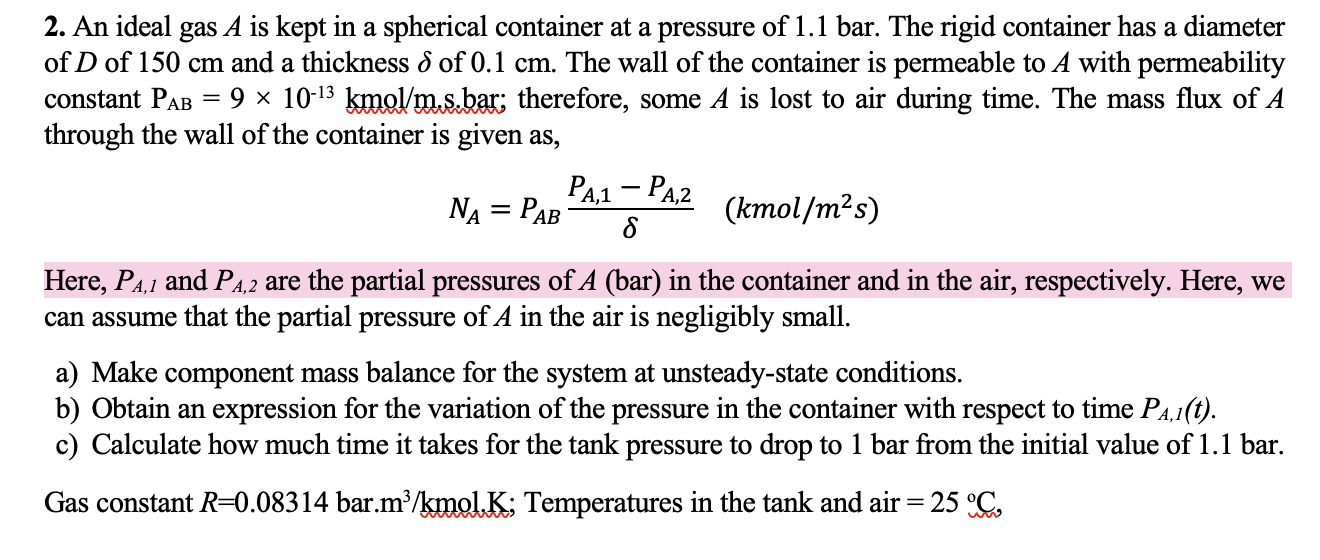 Solved An ideal gas A ﻿is kept in a spherical container at a | Chegg.com