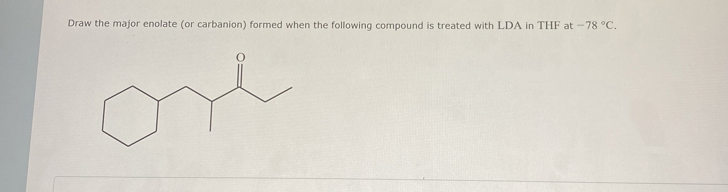 Solved Draw the major enolate (or carbanion) ﻿formed when | Chegg.com