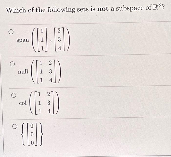 Solved Which of the following sets is not a subspace of R3 ? | Chegg.com
