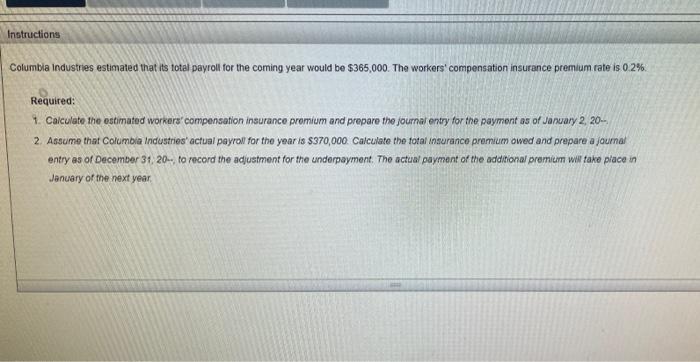 Solved Columbia industries estimated that its total payroll | Chegg.com