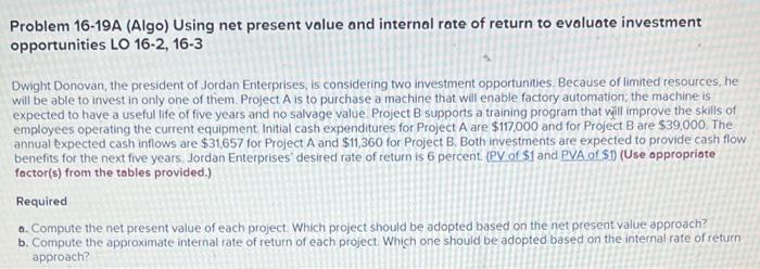 Solved Problem 16-19A (Algo) Using net present value and | Chegg.com