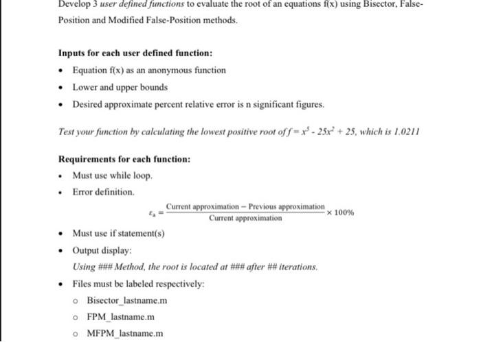 Solved Develop 3 User Defined Functions To Evaluate The Root