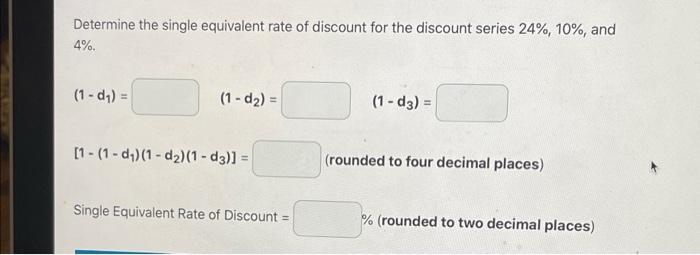 Solved Determine the single equivalent rate of discount for | Chegg.com