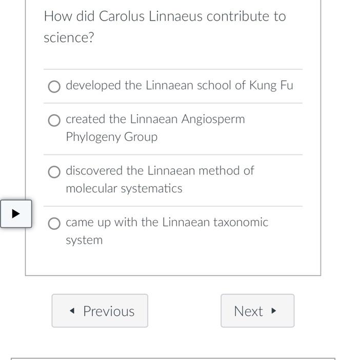 Solved How did Carolus Linnaeus contribute to science? | Chegg.com